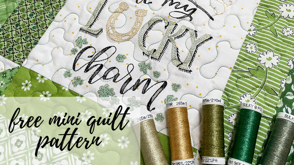 Mini Quilt for St. Patrick's Day with Machine Embroidery - Sulky